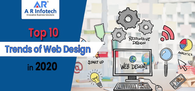 Top 10 Trends of Web Design in 2020-AR Infotech
