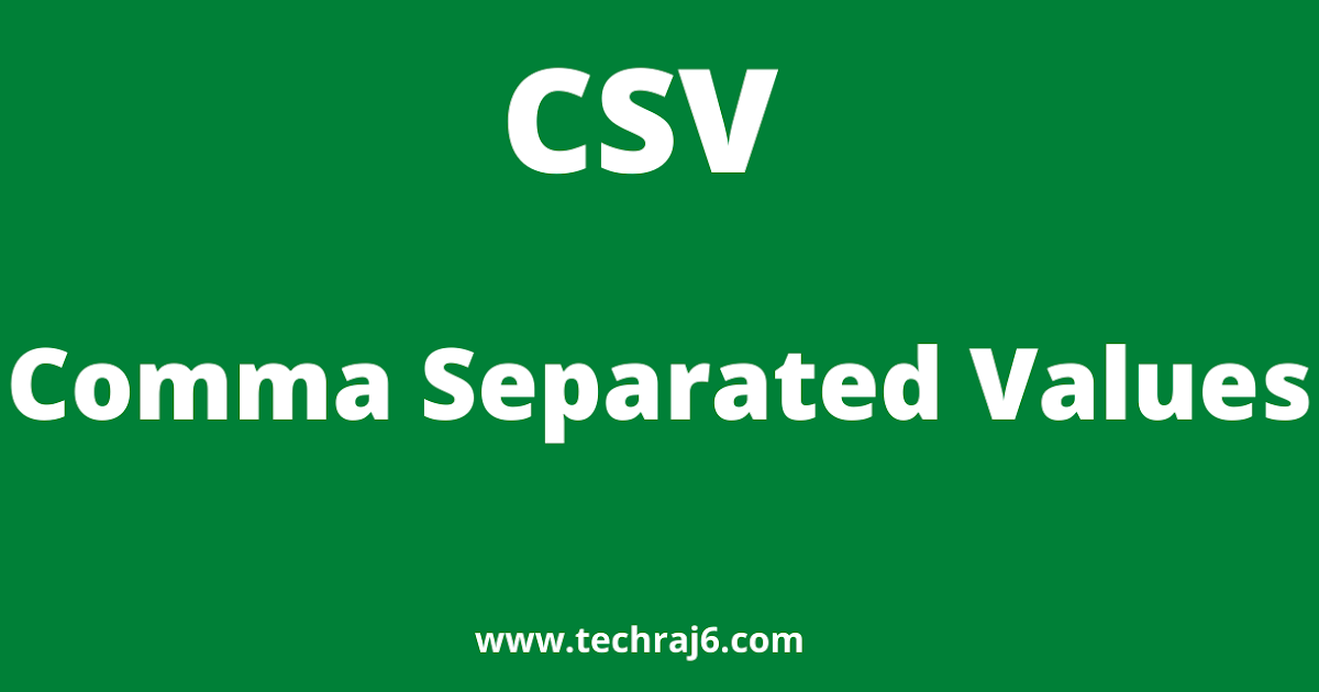 CSV full form,what is the full form of CSV