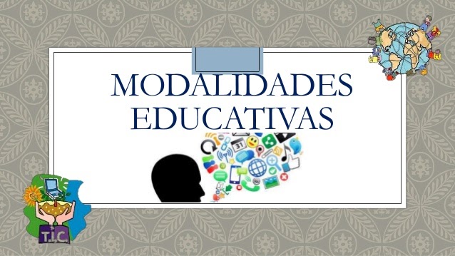 Tipos y Modalidades Educativas.