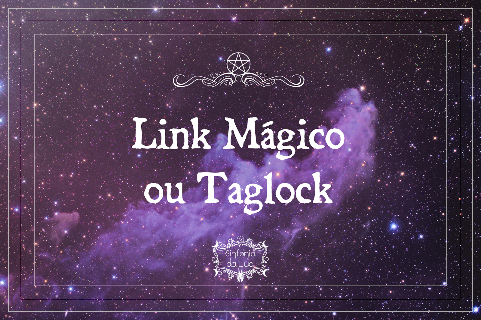 Sinfonia da Lua: Link Mágico ou Taglock