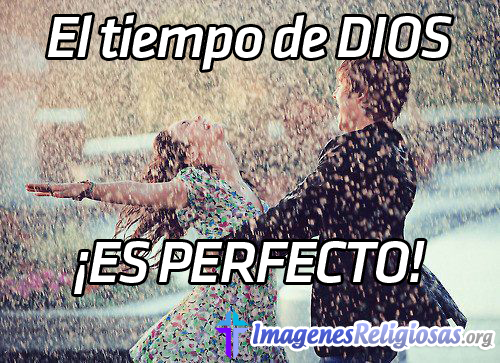 El tiempo de dios es perfecto (Imagen Religiosa Motivadora) | Imagenes ...