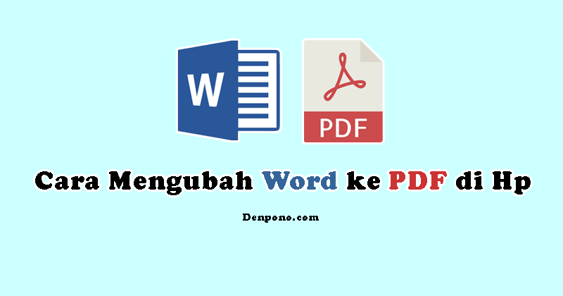 Cara Mengubah Word Ke PDF Di Hp Tanpa Aplikasi Dengan Cepat Dan Mudah ...