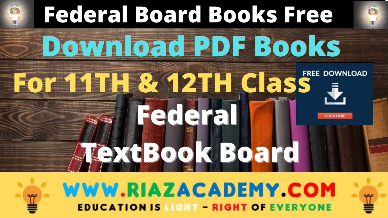 Federal Board Books For 11th And 12th Class PDF Download Riaz Academy federal-board-books-for-11th-and-12th-class-pdf-download-riaz-academy