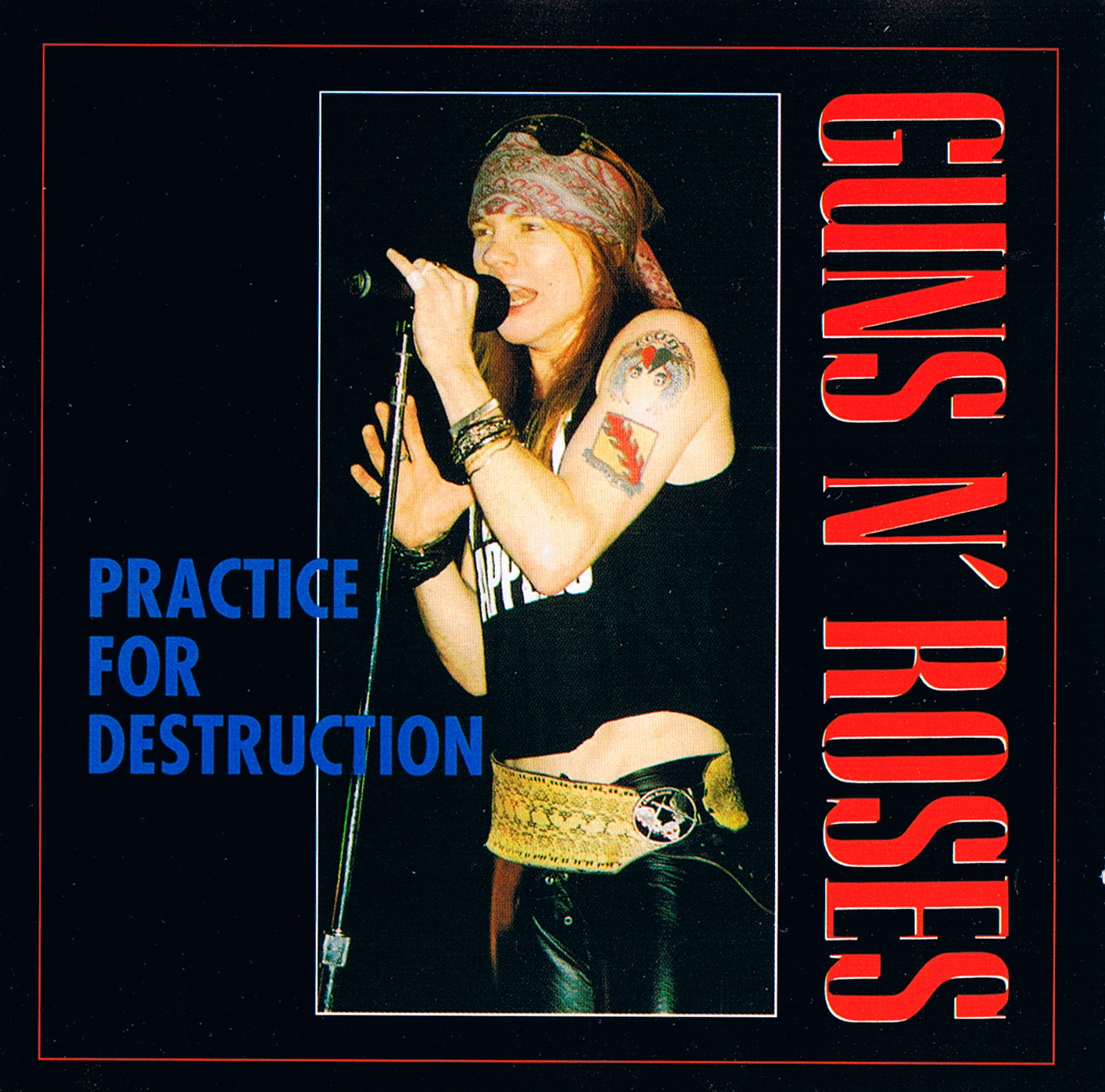 High Quality Bootlegs: Guns N' Roses - Practice For Destruction