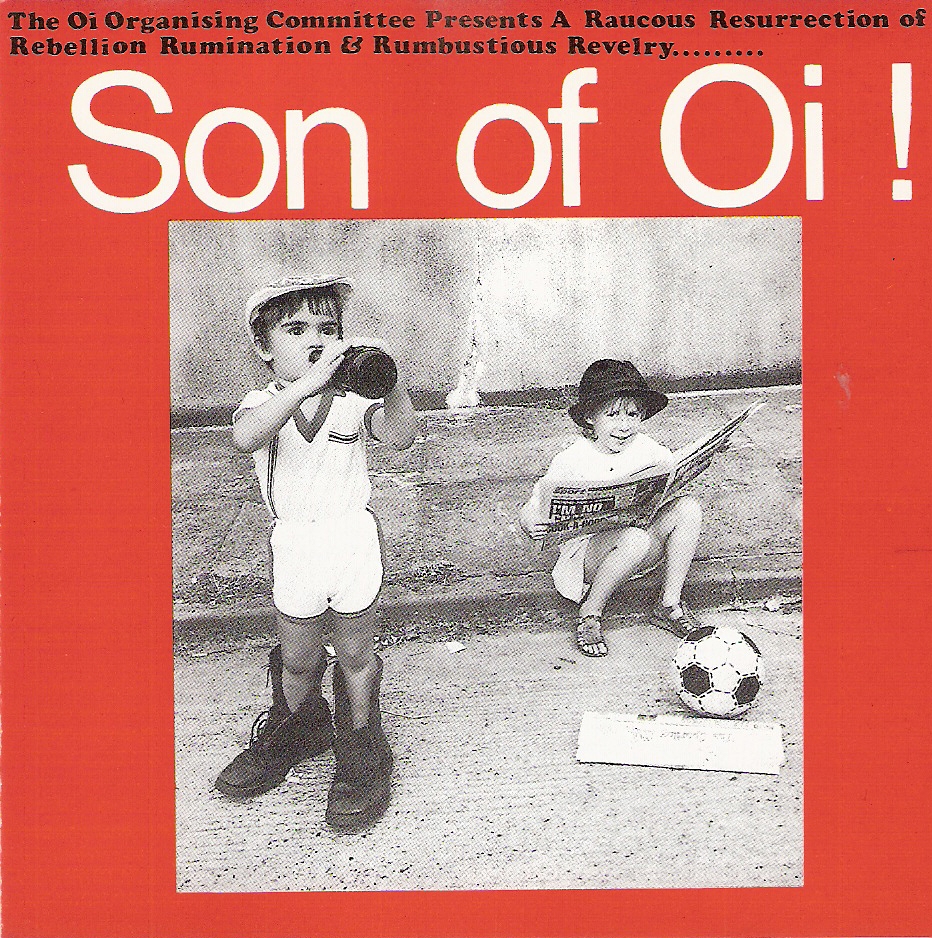 THE SKY IS BLUE AGAIN: Oi! The Album, Strength Thru Oi!, Carry On Oi ...