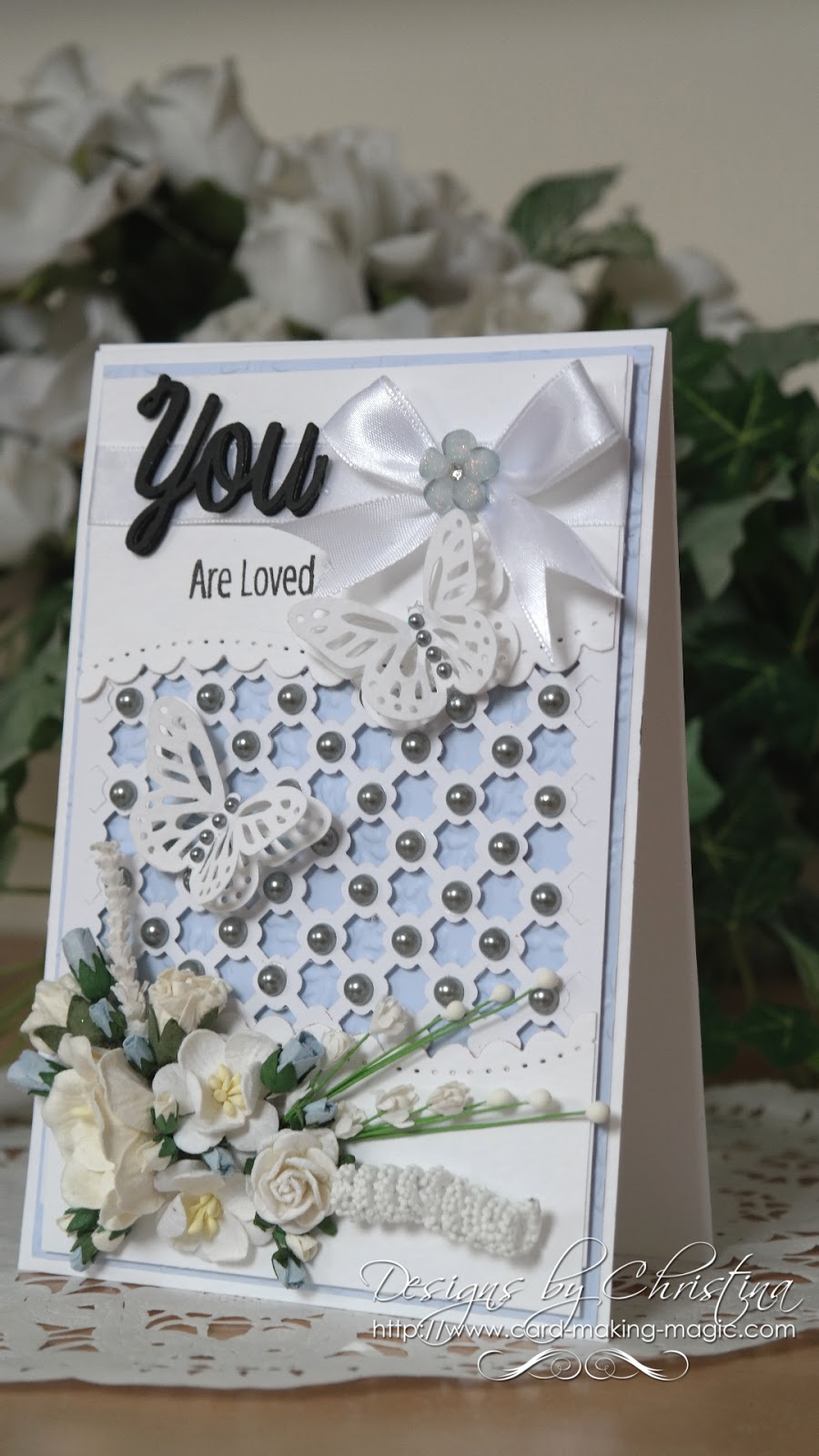 Flowers, Ribbons and Pearls: "YOU" card .....