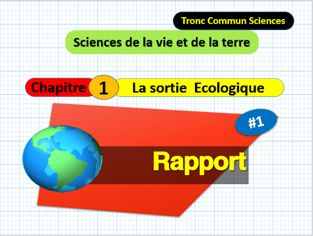 Télécharger > Rapport de la sortie écologique > Tronc commun Sciences (TCS Biof) SVT #1 - SVT+