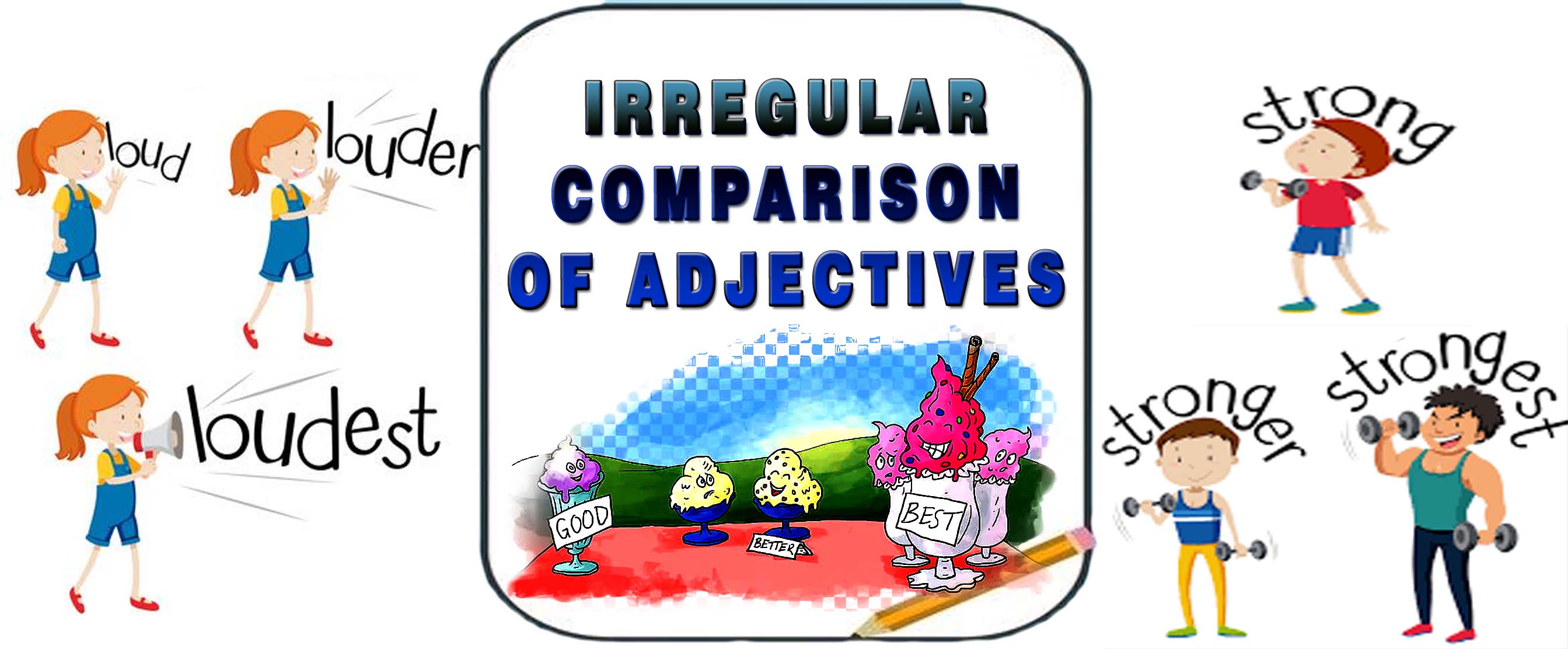 MAGIS: Adjective Irregular Comparison (Exercise)