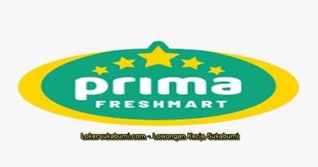 Lowongan Kerja Prima Freshmart Penempatan Sukabumi Terbaru 2023 - Loker ...