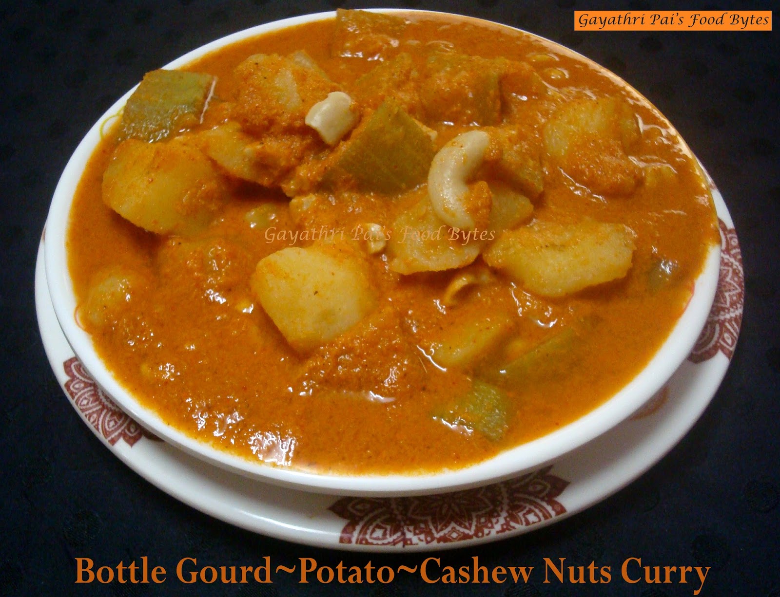Gayathri Pai's Food Bytes: Bottle Gourd ~ Potato ~ Cashew Nut Curry.