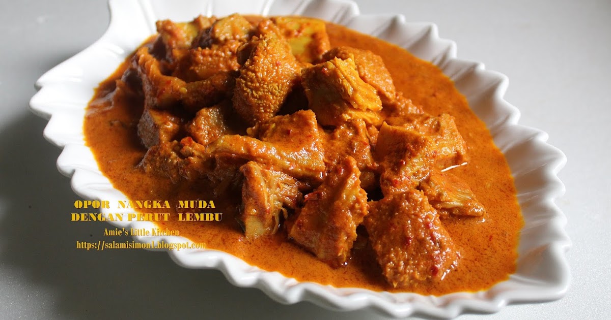 AMIE'S LITTLE KITCHEN: Opor Nangka Muda dengan Perut Lembu