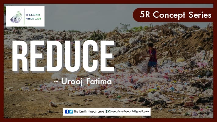 Reduce- 5R Concept of Waste Management