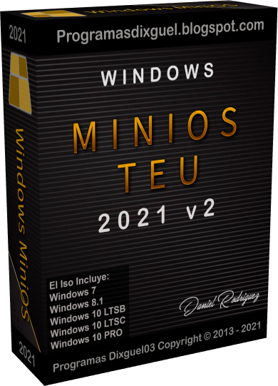 Programas Dixguel: Windows MiniOS 2021 v2 TODO EN UNO (Daniel Rodriguez)
