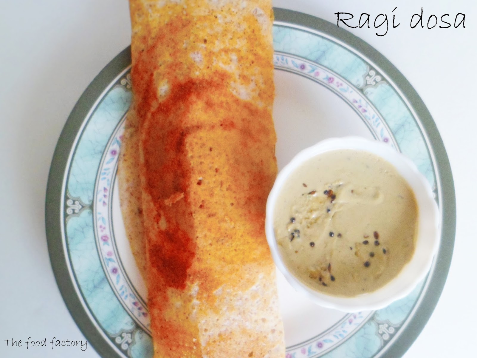 Ragi dosa | The food factory