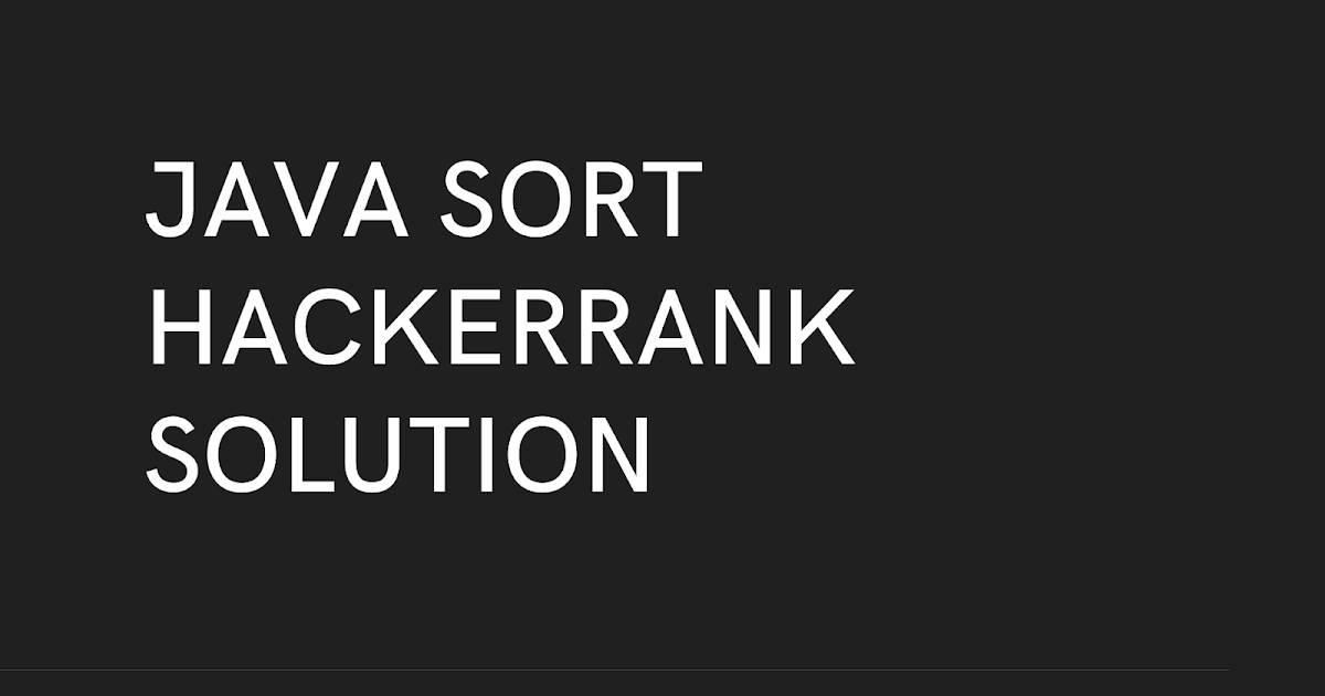 Java Sort Hackerrank Solution | Comparator with Three Properties