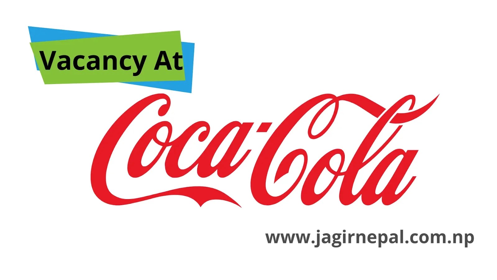 Vacancy Open At Coca-Cola Nepal (Bottlers Nepal)