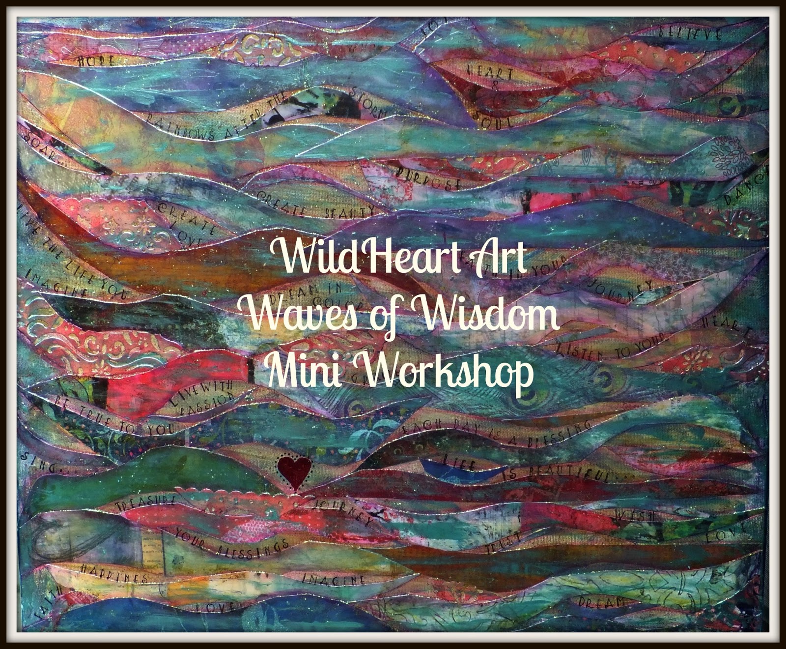 Wild Heart Art "Embrace The Art Within" Workshop: Waves of Wisdom ...