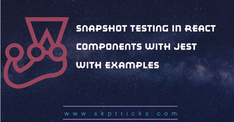 Snapshot testing in React Components with Jest | SKPTRICKS Snapshot testing in React Components with Jest | SKPTRICKS