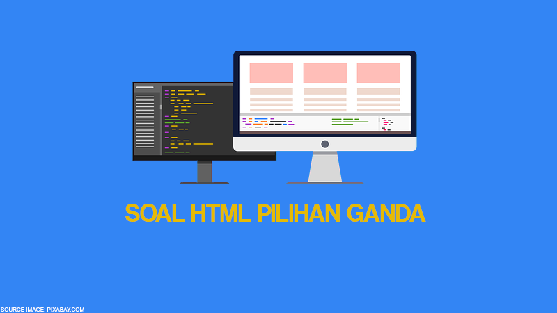 50 Contoh Soal HTML Pilihan Ganda Berserta Jawabannya | Jawa Tribunnews