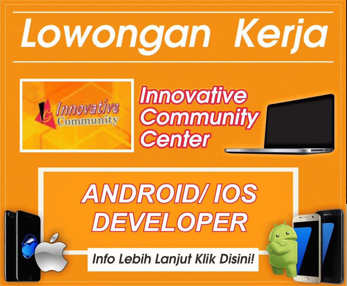 Lowongan Kerja Android Ios Developer Di Innovative Community Center Semarang