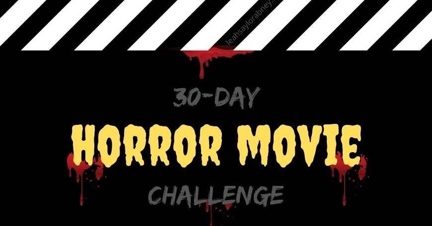 Castle Macabre - I delight in what I fear...: 30-Day Horror Movie ...