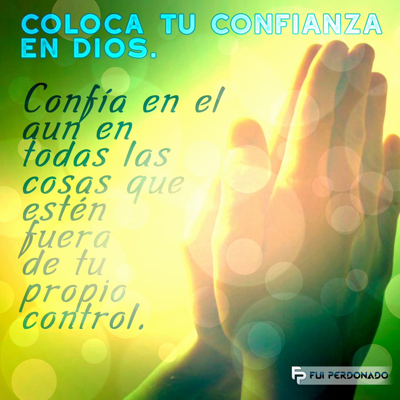 Coloca Tu Confianza en DIOS - Fui Perdonado