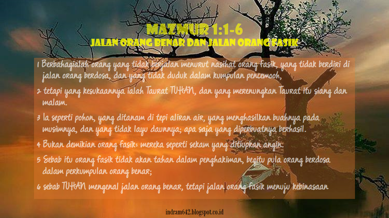 SENI MENULIS ISI HATI TUHAN : MAZMUR 1:1-6 , Jalan orang benar dan ...