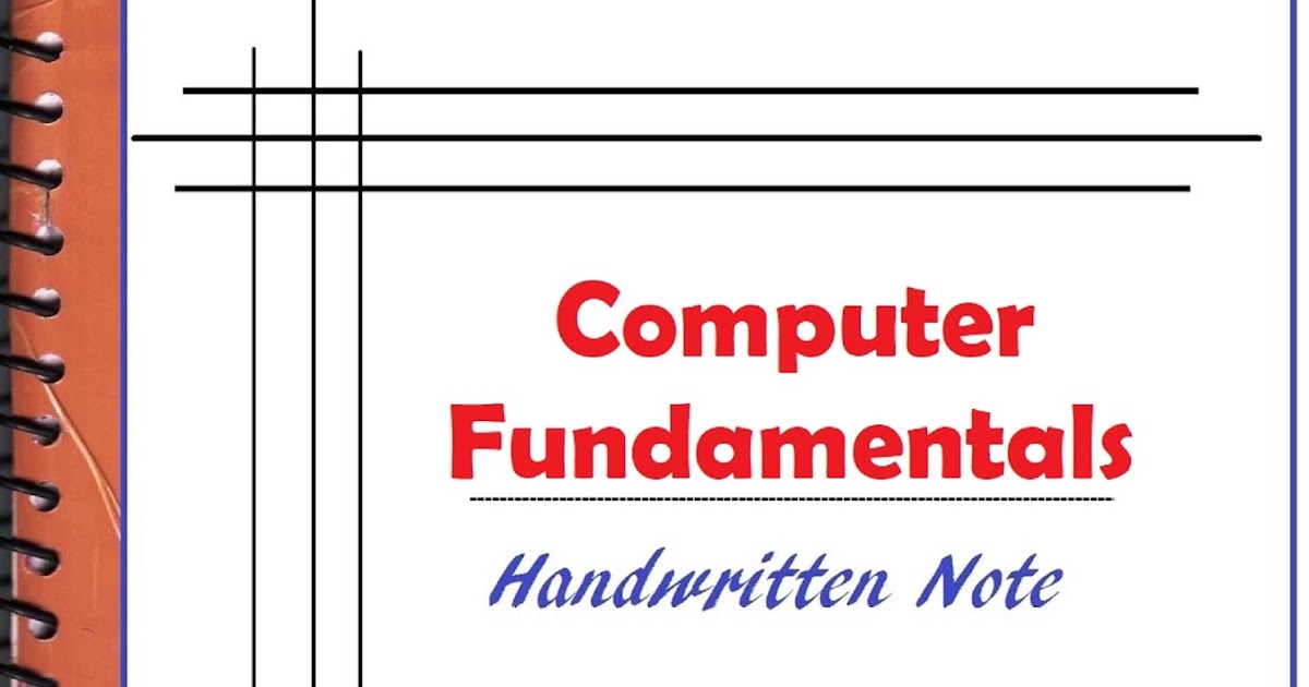 Computer Fundamentals Handwritten Notes for GATE, ESE, PSUs