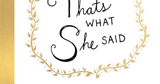 Staircase Wit: That's What She Said (Book Review)