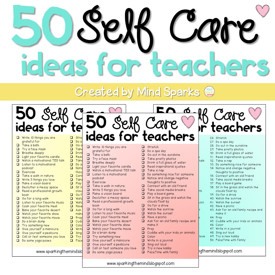Mind Sparks: Take Care of YOURSELF! 50 Self Care Ideas for Teachers!