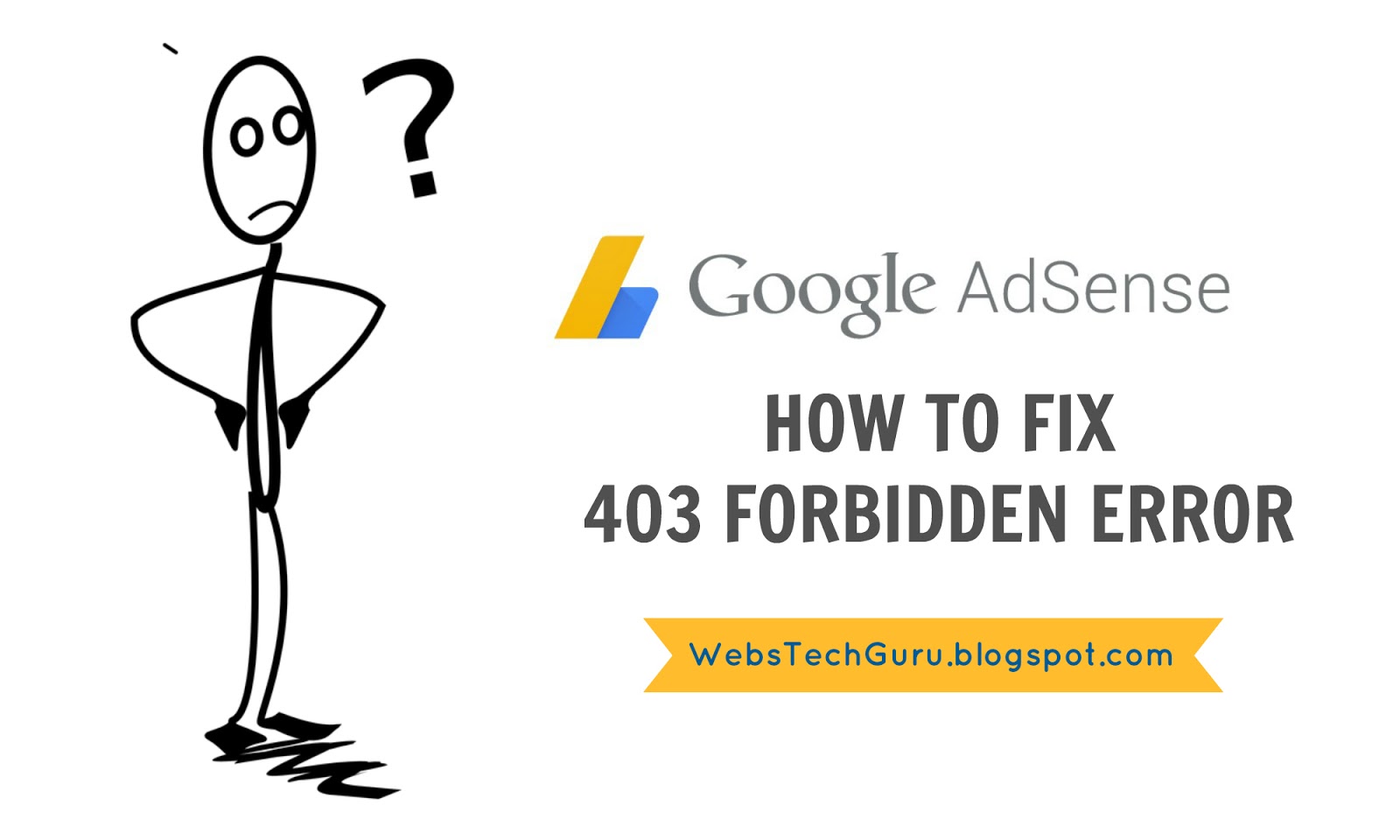 How To Fix AdSense 403 Forbidden Error WebTech Guru how-to-fix-adsense-403-forbidden-error-webtech-guru