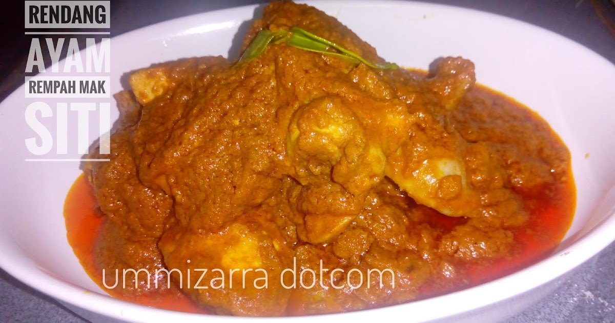 RESEPI RENDANG AYAM REMPAH MAK SITI