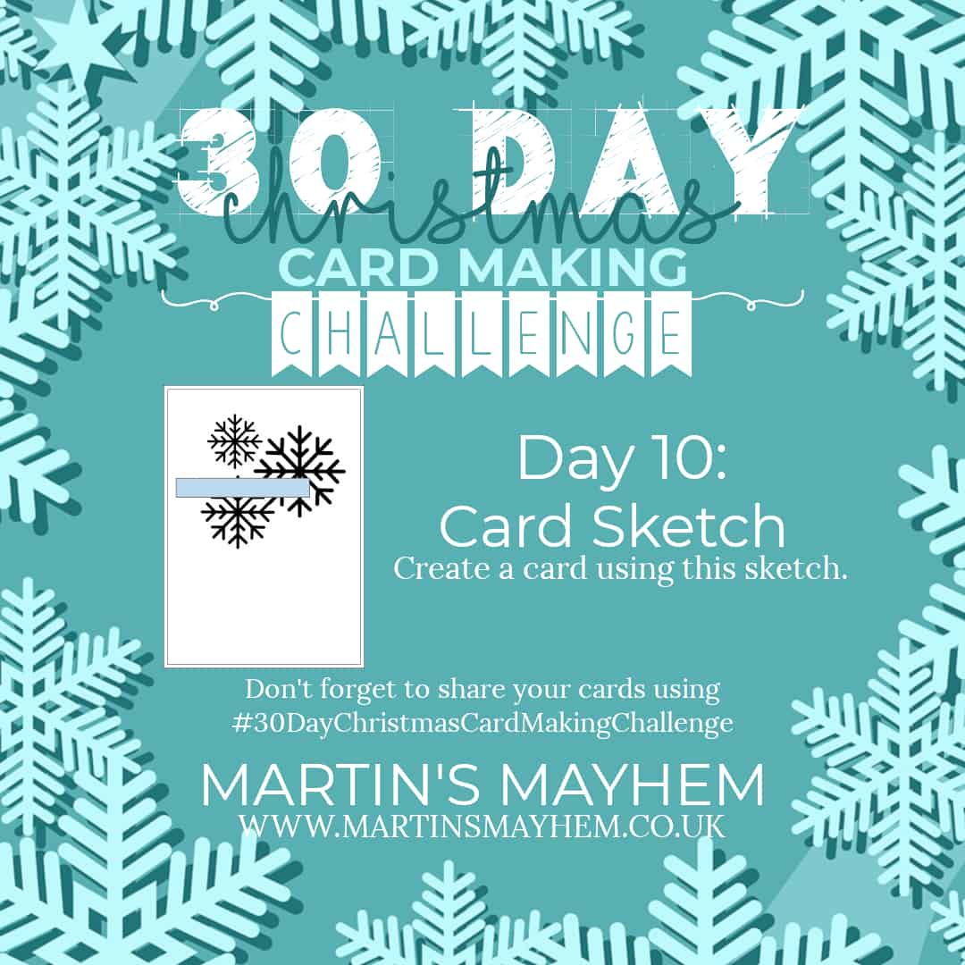 30 Day Christmas Card Making Challenge Day - 10 Sketch and Day 11 ...