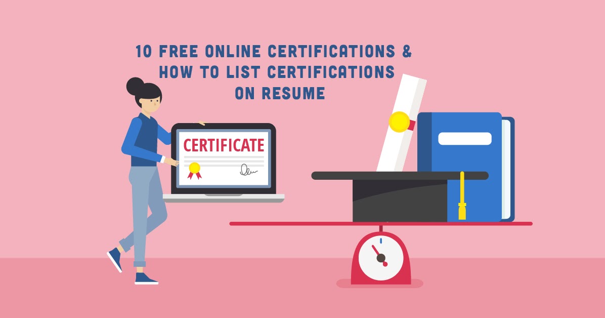 10 FREE Online Certifications & How to List Certifications On Resume