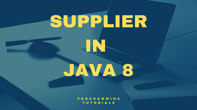 Supplier in Java 8 with Examples | get() method