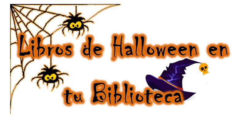 Nunca dejes de bibliosoñar...: Lecturas para Halloween en la Biblioteca ...