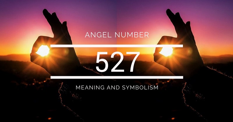 Angel Number 527 - Meaning and Symbolism