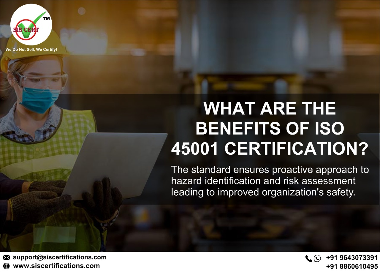 What are the benefits of ISO 45001 certification?