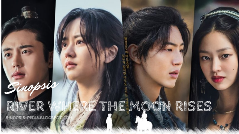 Sinopsis Drama Korea River Where the Moon Rises (2021) - Sinopsis Pedia