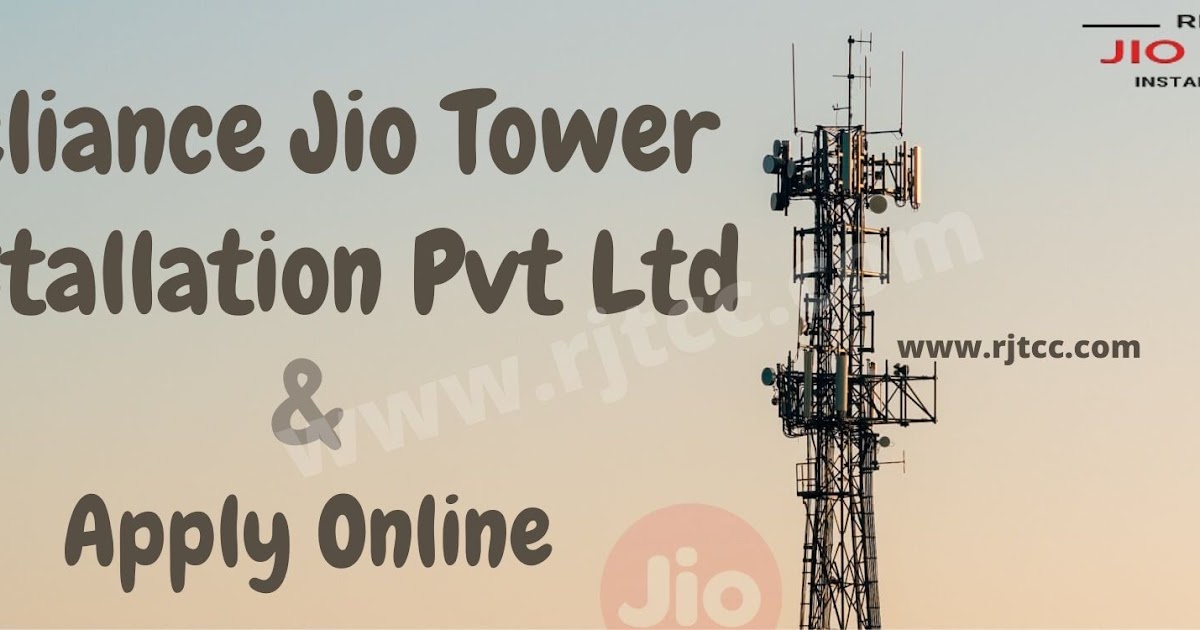 Reliance Jio Tower Installation Process Steps To Install | Jio tower ...