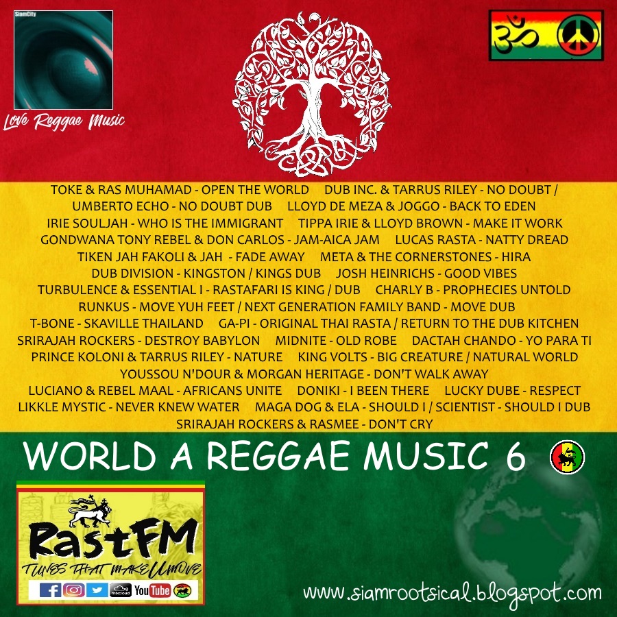SiamRootsical Roots Riddim Broadcaster: World A Reggae Music 6 - Good ...