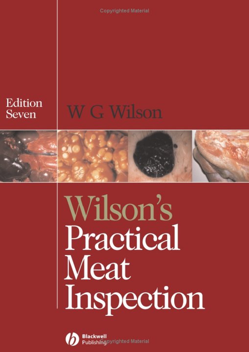 Veterinary Medicine: Wilson's Practical Meat Inspection