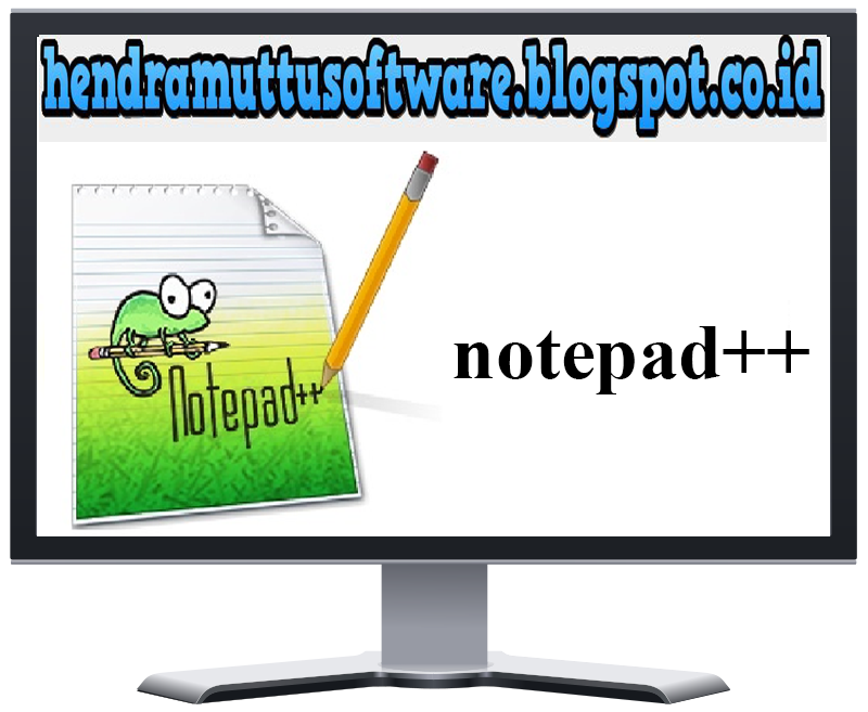 Software: Notepad ++ v6.9