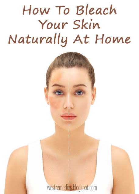 How To Bleach Your Skin Naturally At Home