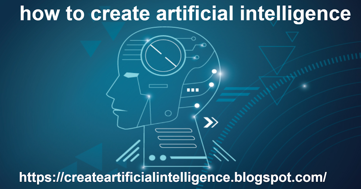 Create Artificial Intelligence