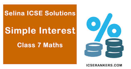 Selina Chapter 10 Simple Interest ICSE Solutions Class 7 Maths