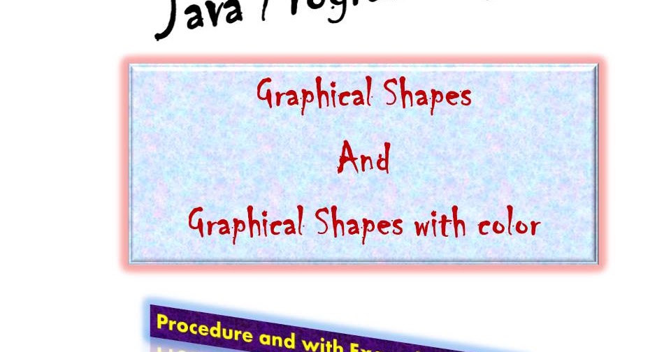 graphical shapes and graphical shapes with colors in java program - RSM ...