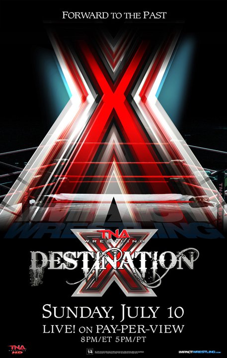 X's Wrestling Review: TNA Destination X 2011