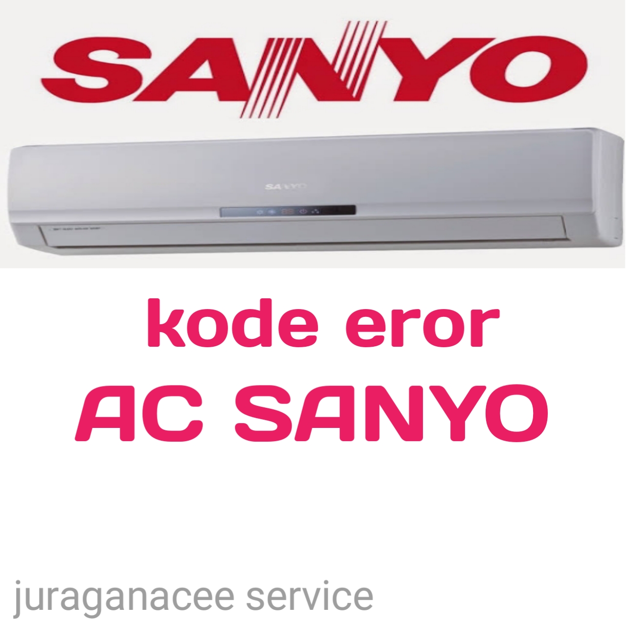 Kode Eror AC sanyo - Juraganacee.com