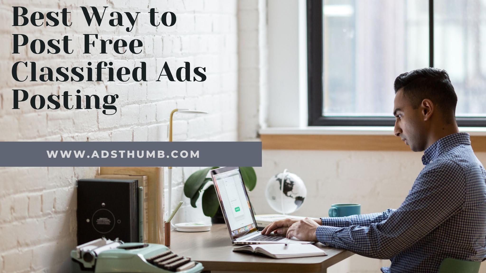 Best Way to Post Free Classified Ads Posting